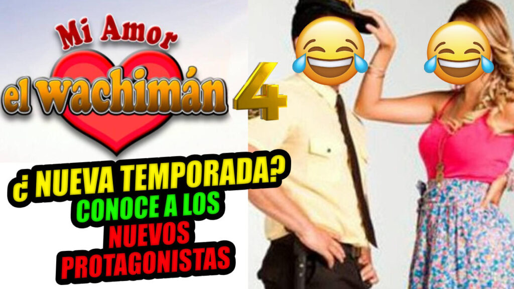 AM : ¿SE VIENE MI AMOR EL WACHIMAN 4? CONOCE A LOS PROTAGONISTAS - TDM